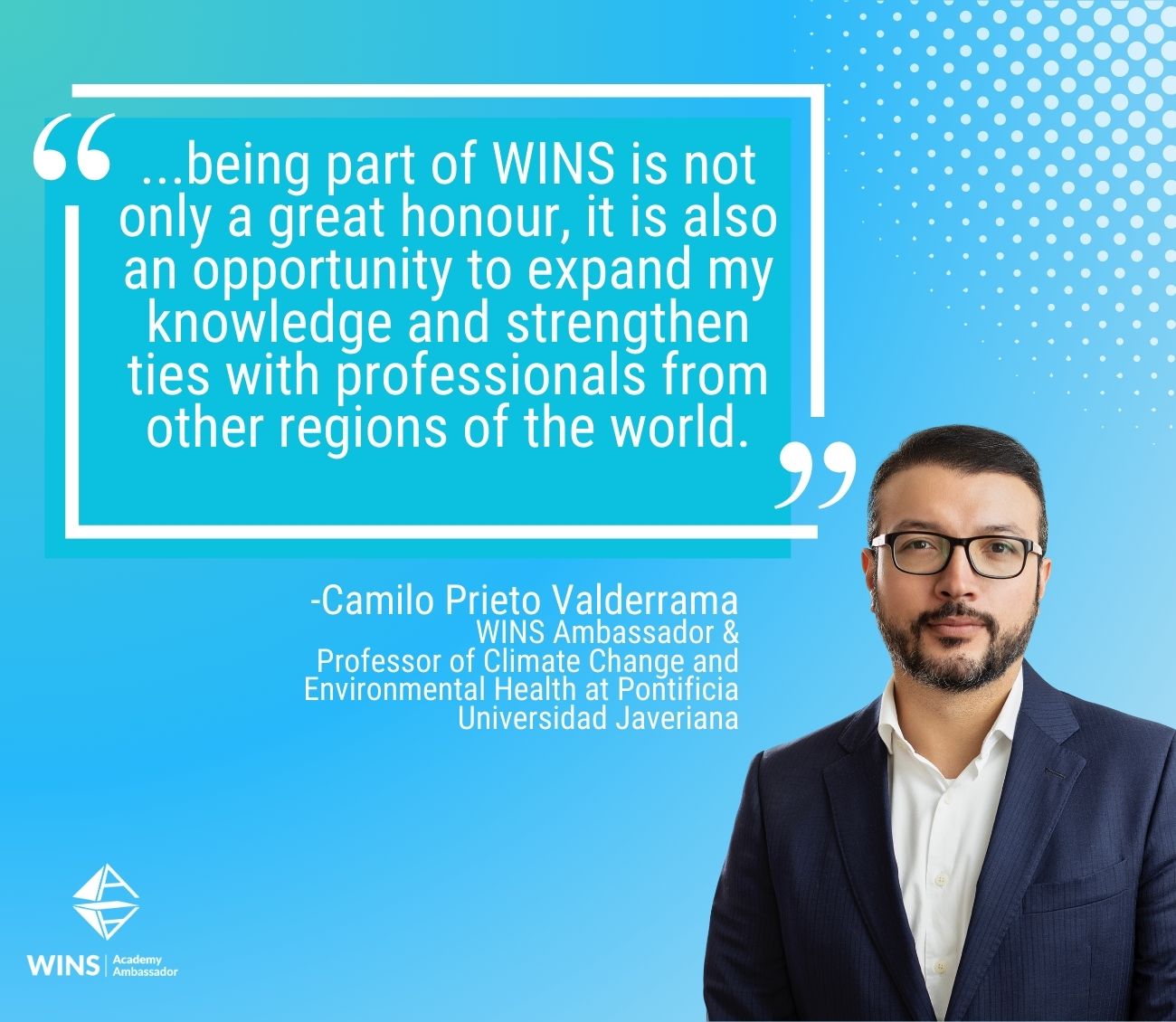 WINS - Learning More about New WINS Academy Ambassador Camilo Prieto Valderrama
