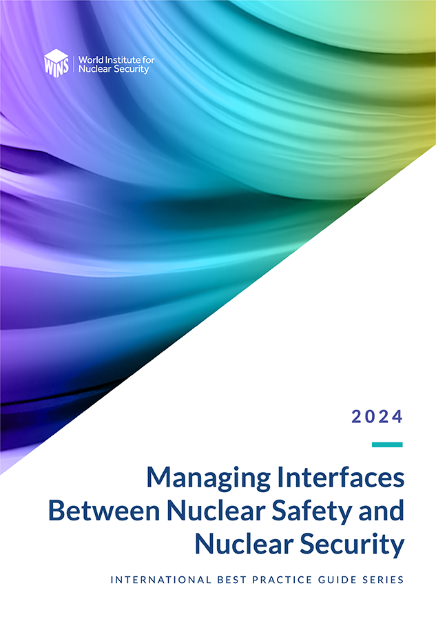 WINS - Managing Interfaces Between Nuclear Safety and Nuclear Security WINS - Managing Interfaces Between Nuclear Safety and Nuclear Security